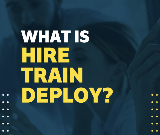 What is hire, train, deploy?